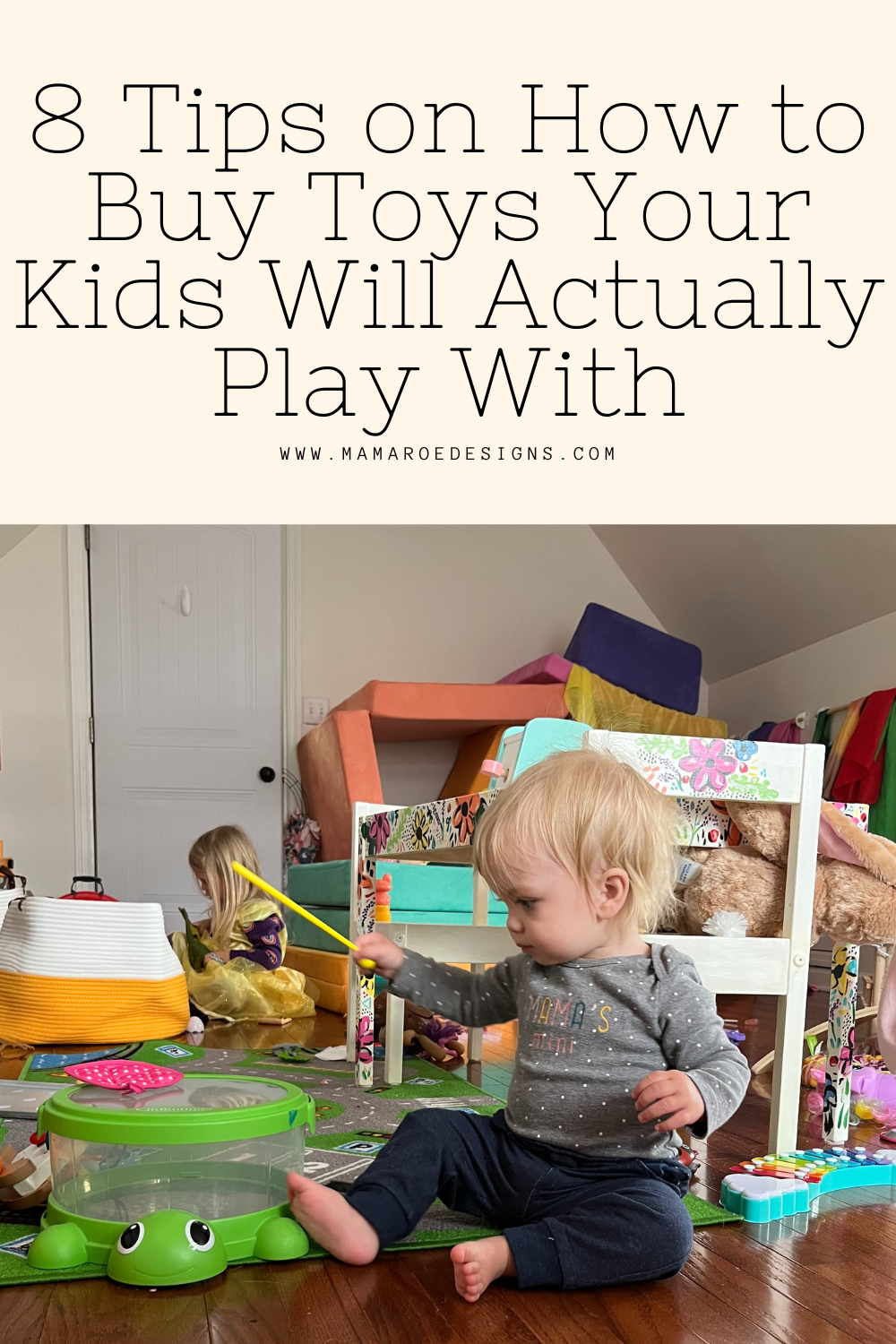 8 Tips on How to Buy Toys Your Kids Will Actually Play With!